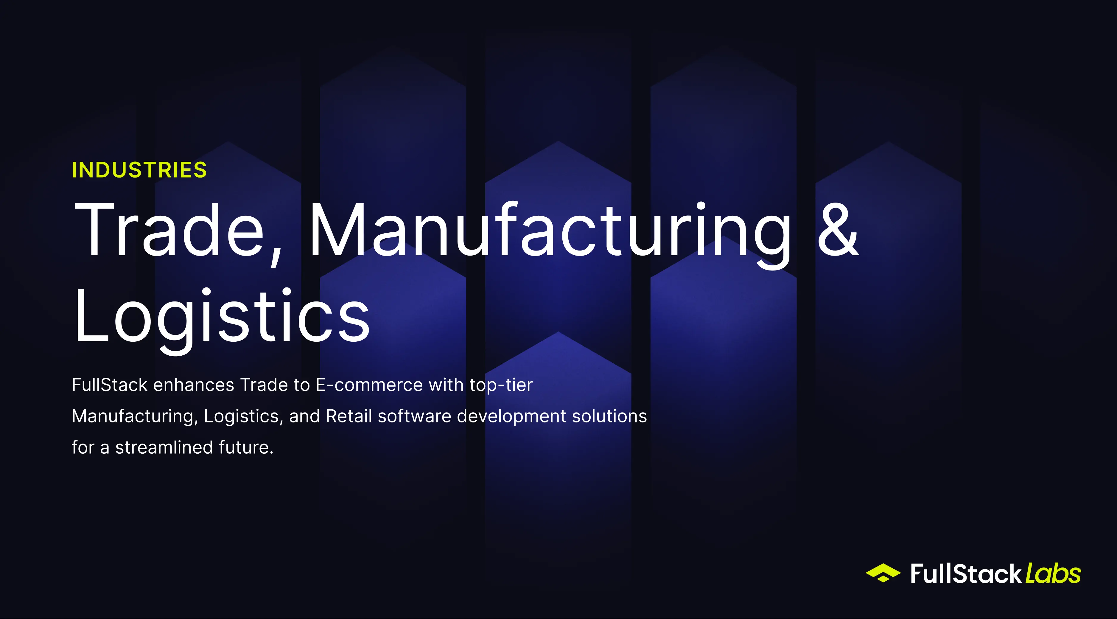 Manufacturing and Logistics Software Dev | FullStack Labs