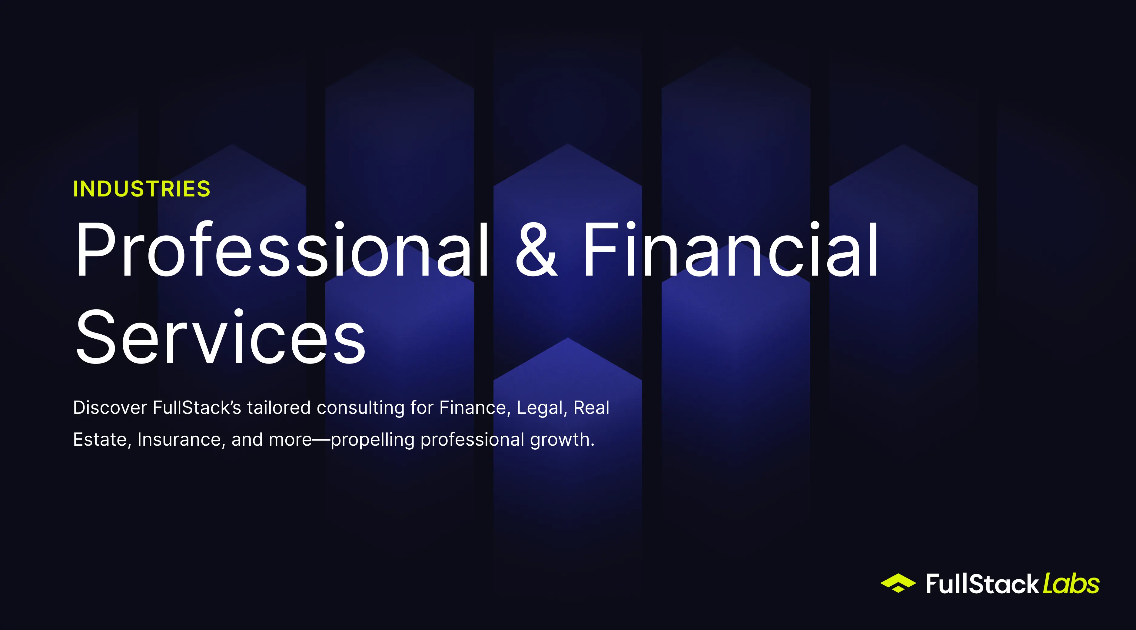 Professional & Financial Services Experts | FullStack Labs