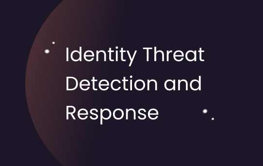What is Identity Threat Detection and Response (ITDR) | Entitle