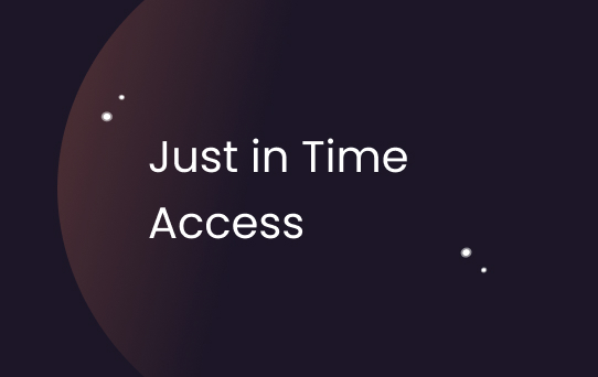 What is Just in Time Access | Entitle