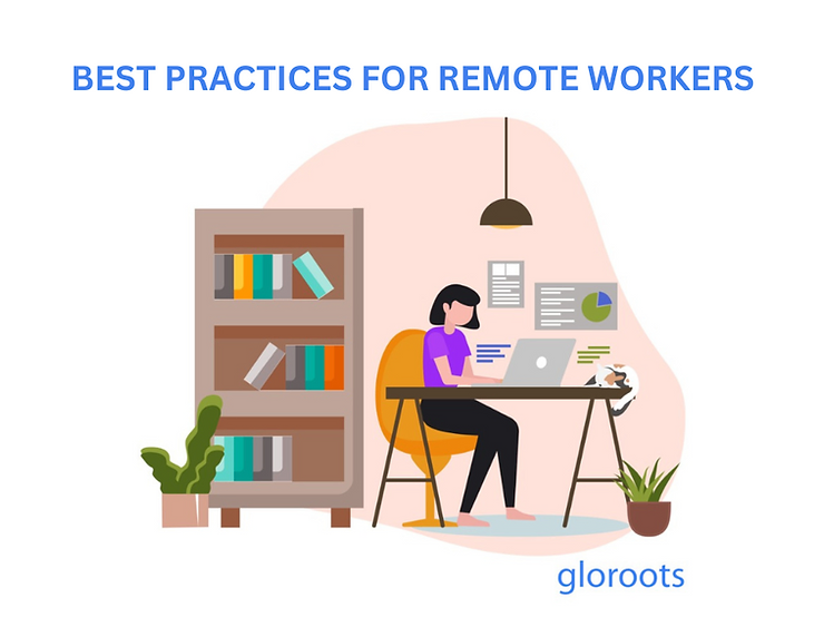 14 Remote Work Best Practices: Boosting Productivity | Gloroots