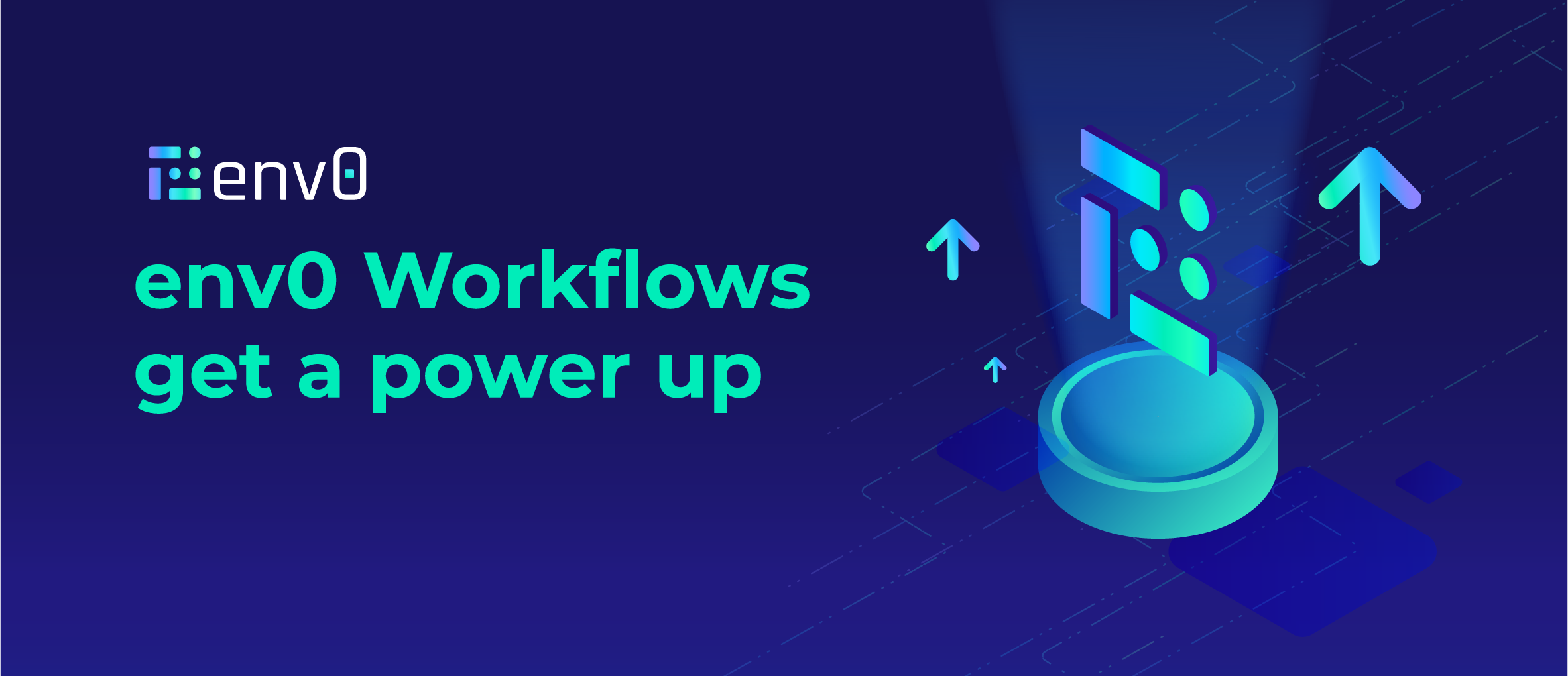 env0 Workflows Get a Power Up | env0