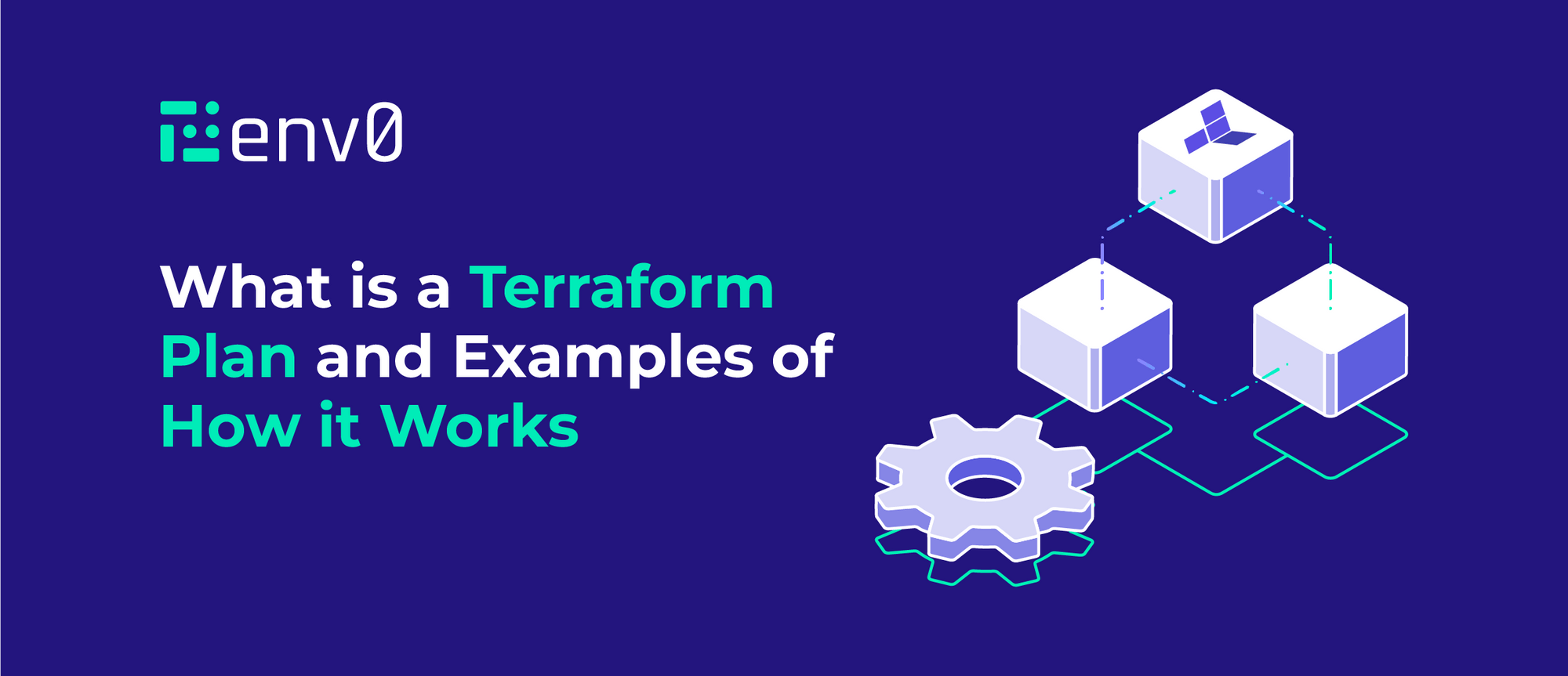 Terraform Plan Command: Examples, Tips and Best Practices | env0