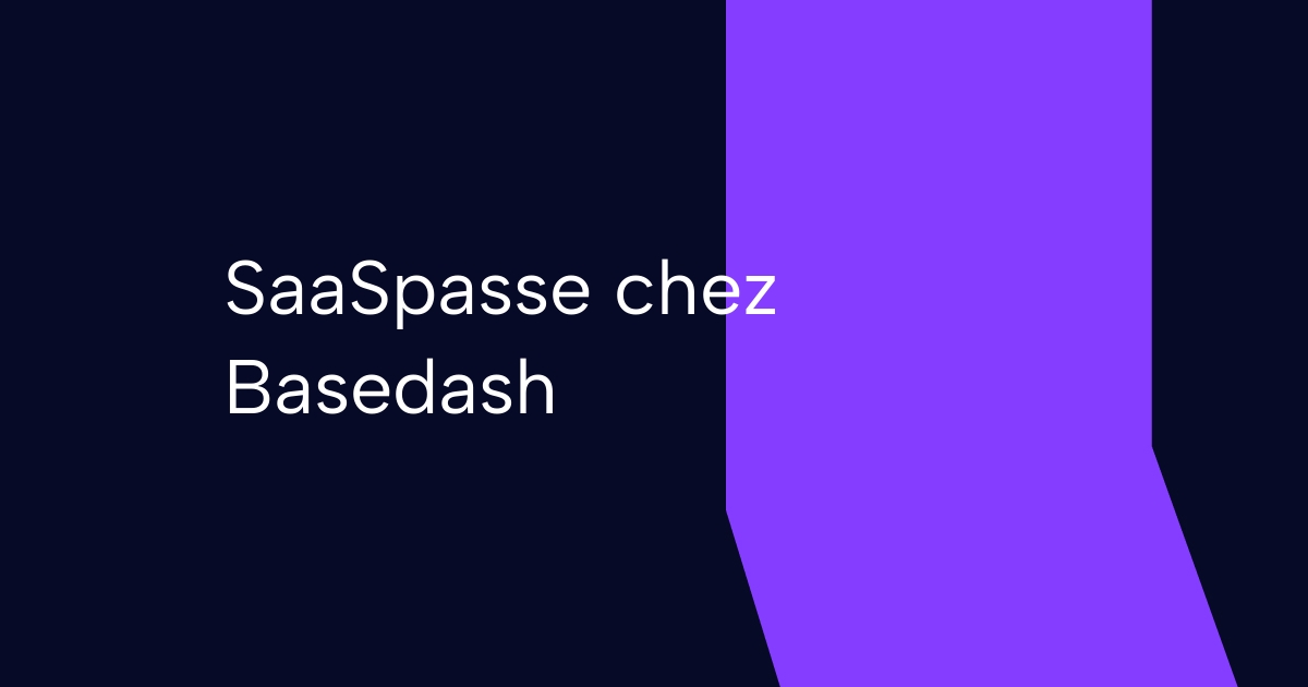 SaaSpasse chez Basedash