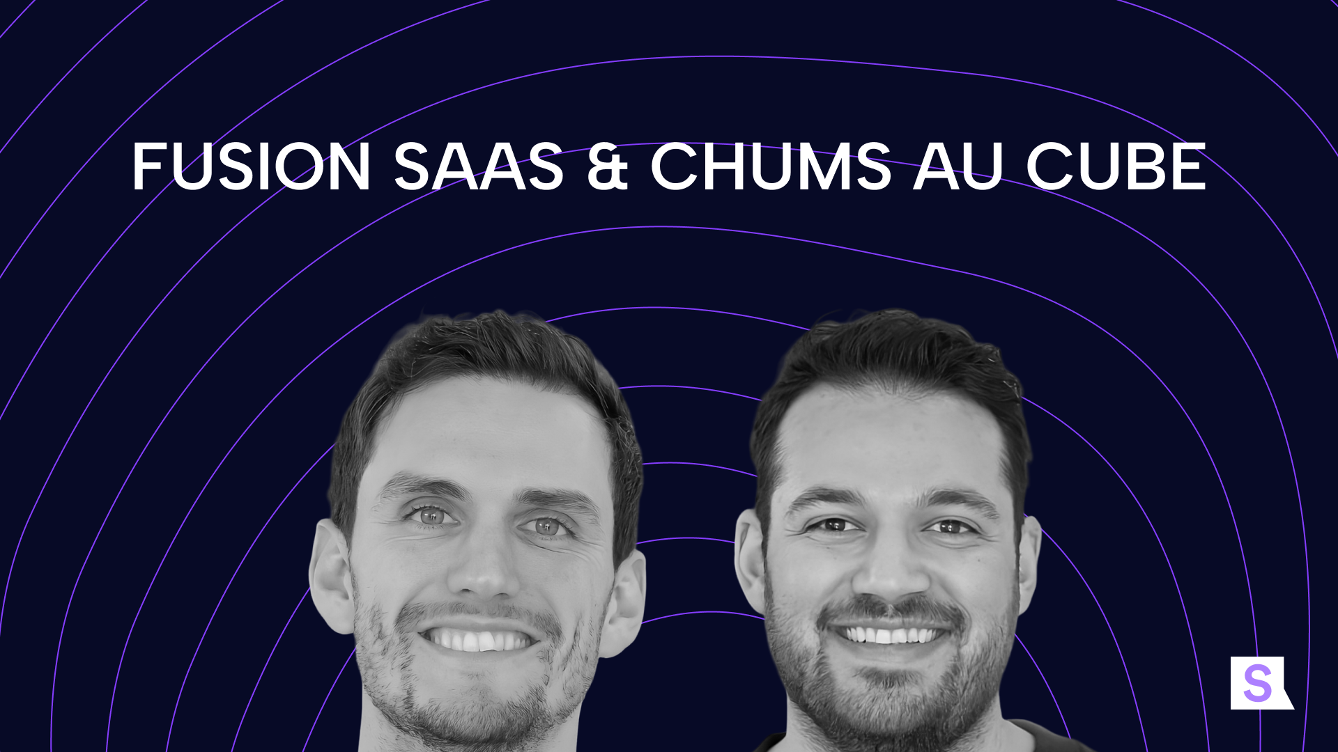 Luc Tremblay & Jacob Gagnon : Fusion SaaS & chums au cube - SaaSpasse