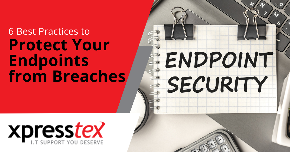 Strengthening Your Network 6 Essential Steps For Endpoint Security