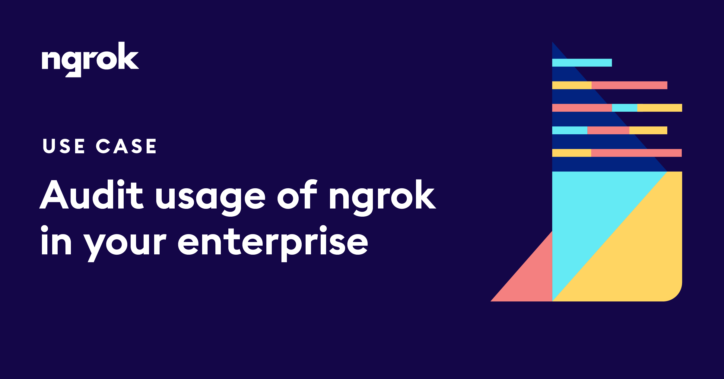 Audit usage of ngrok in your enterprise