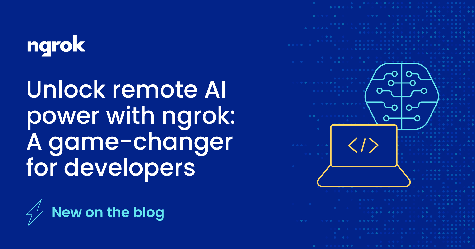 ngrok blog: Unlock remote AI power with ngrok: A game-changer for ...