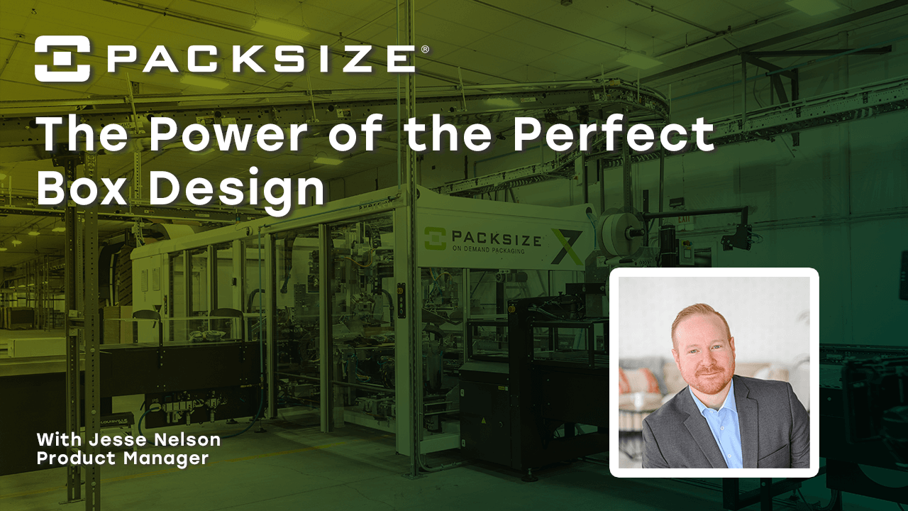 The Power of the Perfect Box Design | Blog | Packsize