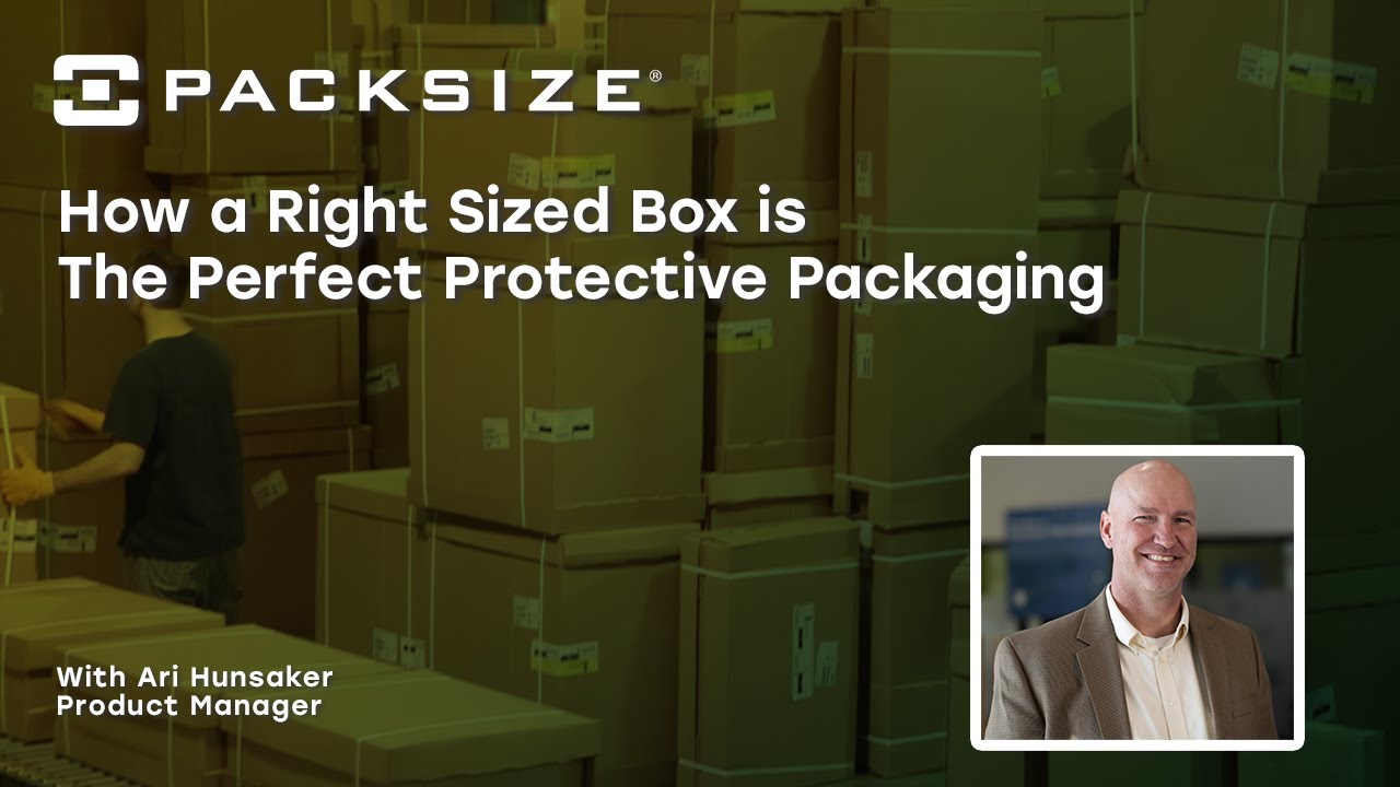Why a Right-Sized Box Is the Perfect Protective Packaging | Blog | Packsize