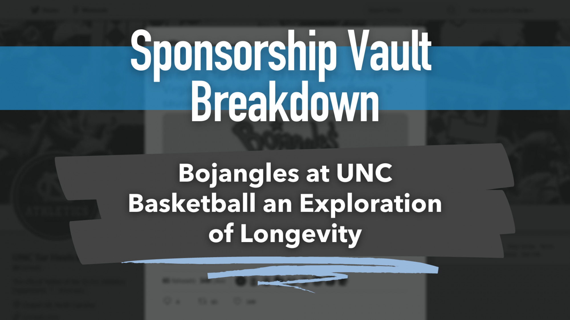 Bojangles at UNC Basketball an Exploration of Longevity | Trak