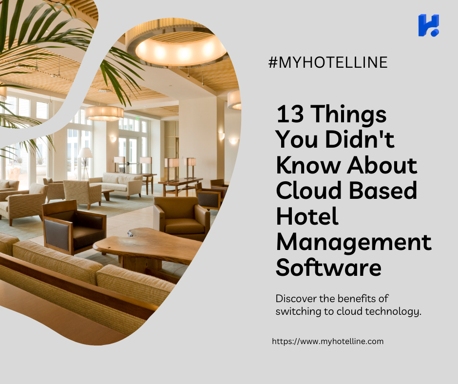 13 Things About Cloud Based Hotel Management Software You May Not Have Known - MyHotelLine Blog