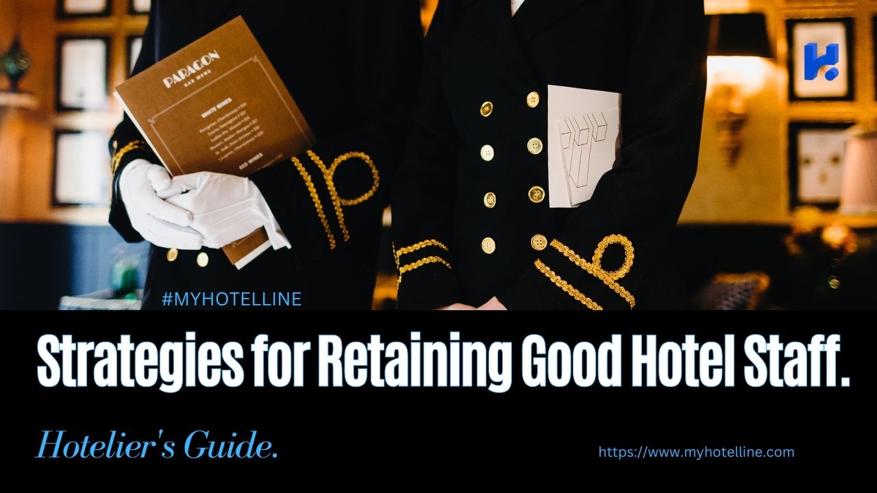 How hoteliers can retain their good staff - MyHotelLine Blog