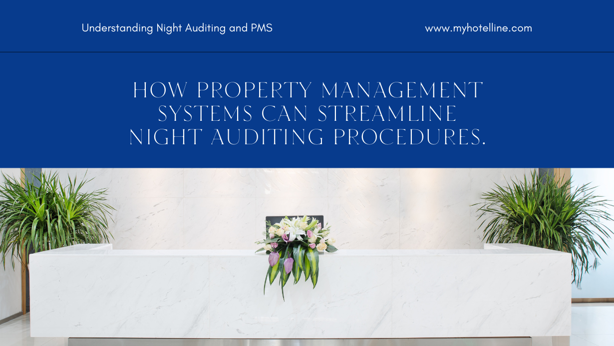 What is Night Auditing and How PMS helps in night auditing procedures?