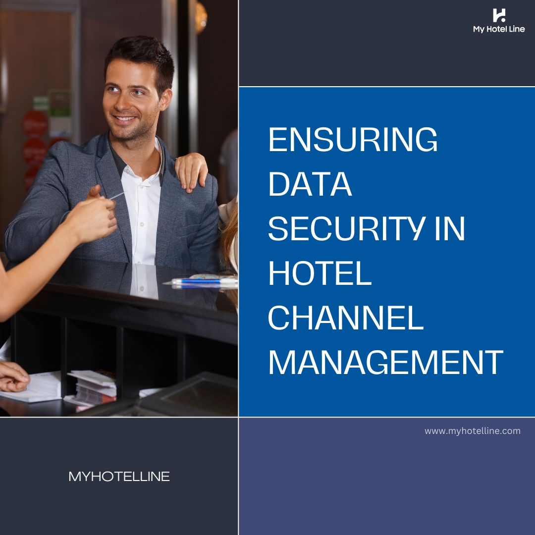 Ensuring Data Security in Hotel Channel Management: A Comprehensive ...