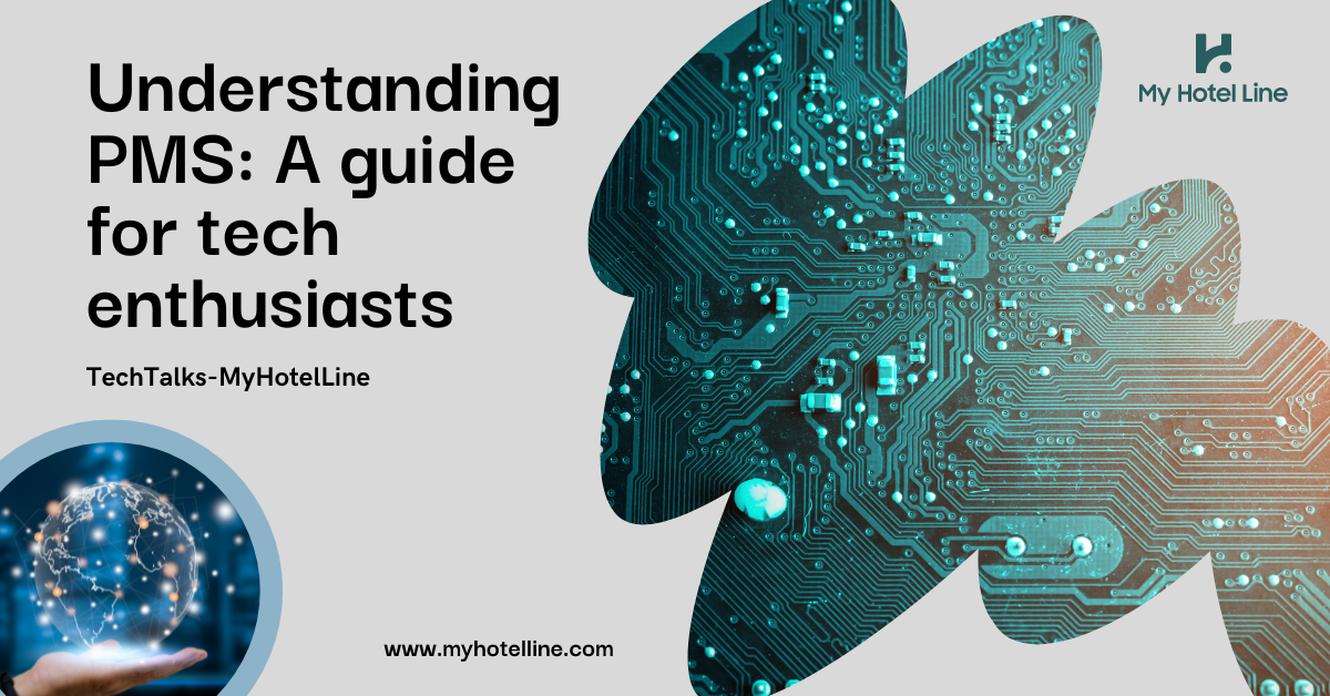 Understanding PMS in Technology: A Comprehensive Guide - MyHotelLine Blog