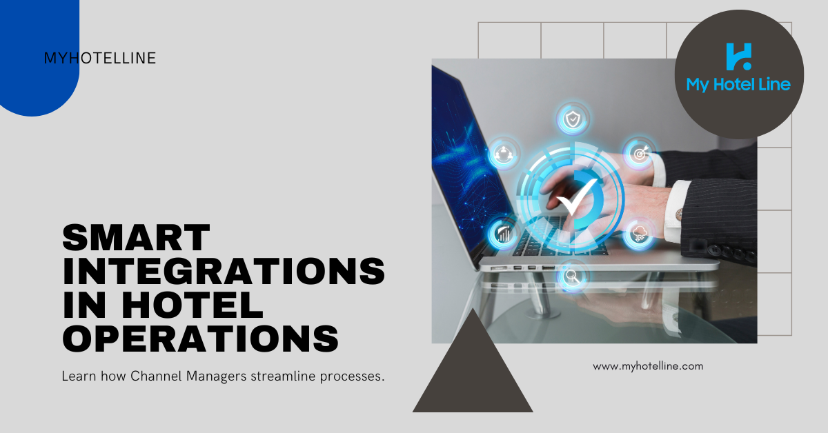 Smart Integrations: How Channel Managers Streamline Hotel Operations ...