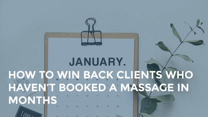 How to win-back clients who haven t booked in months
