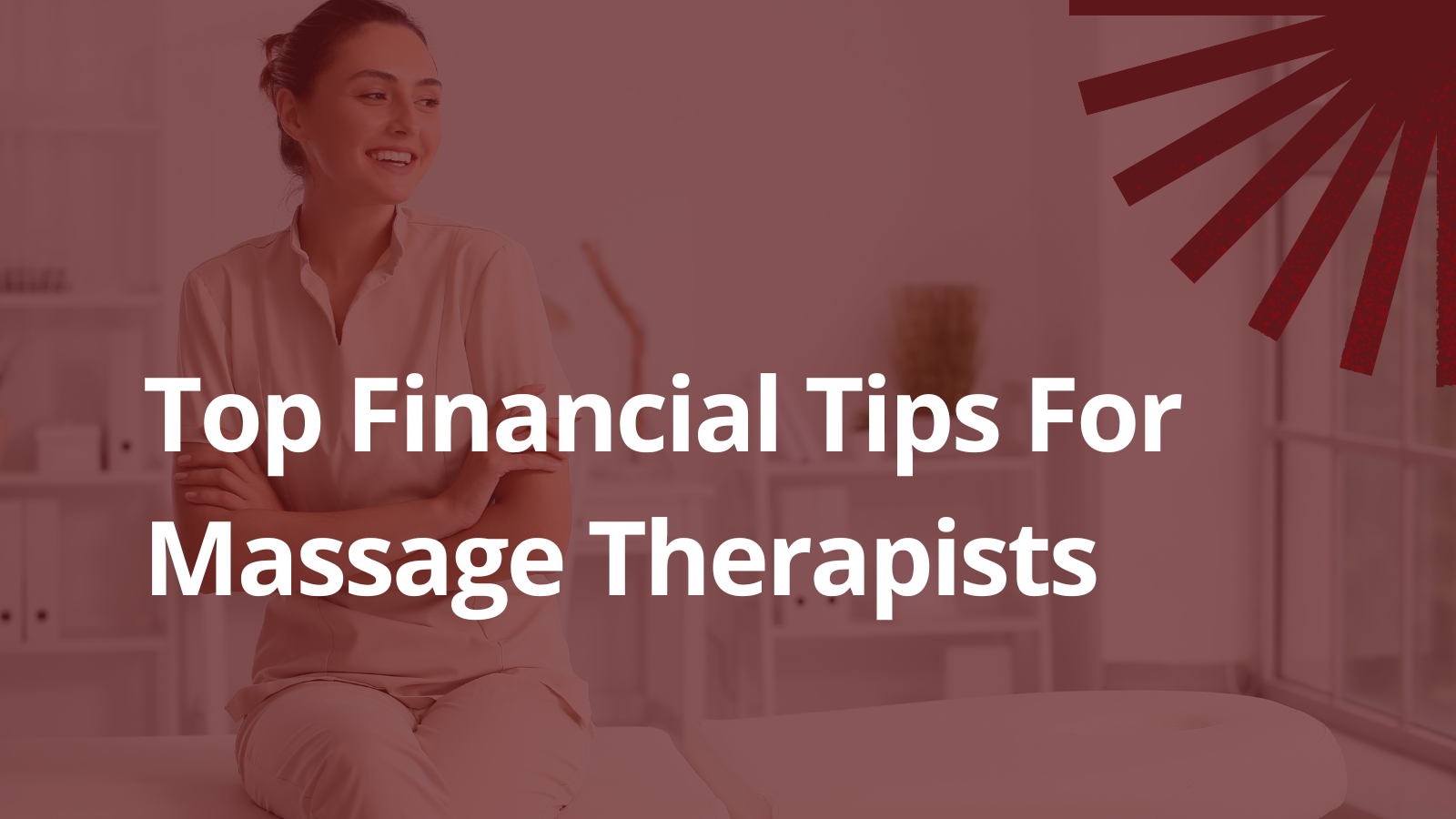 Top Financial Tips For Massage Therapists