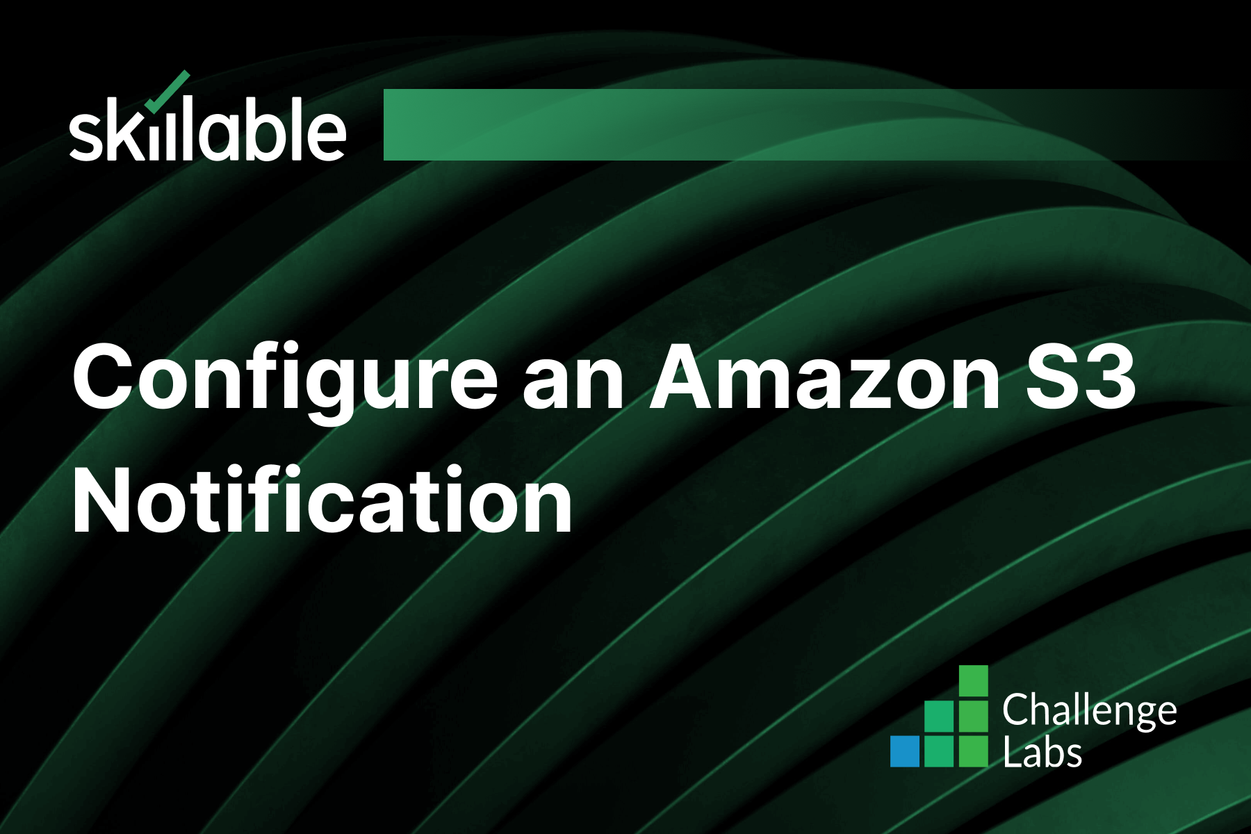 Configure an Amazon S3 Notification Virtual Lab | Cybrary