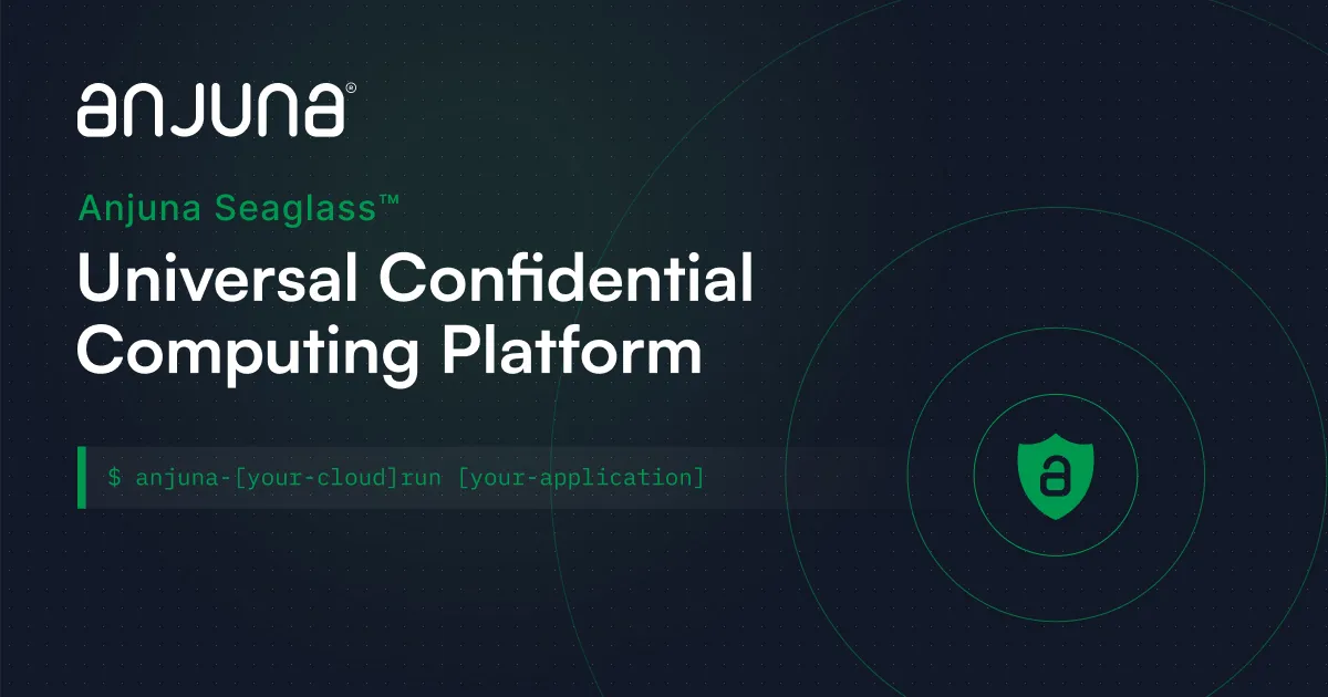 Confidential Computing in one command line | Anjuna Security