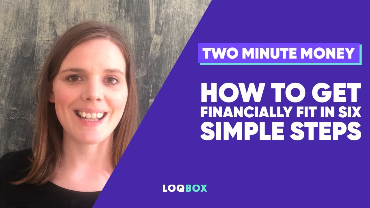 6 steps to get financially fit | UK | Loqbox