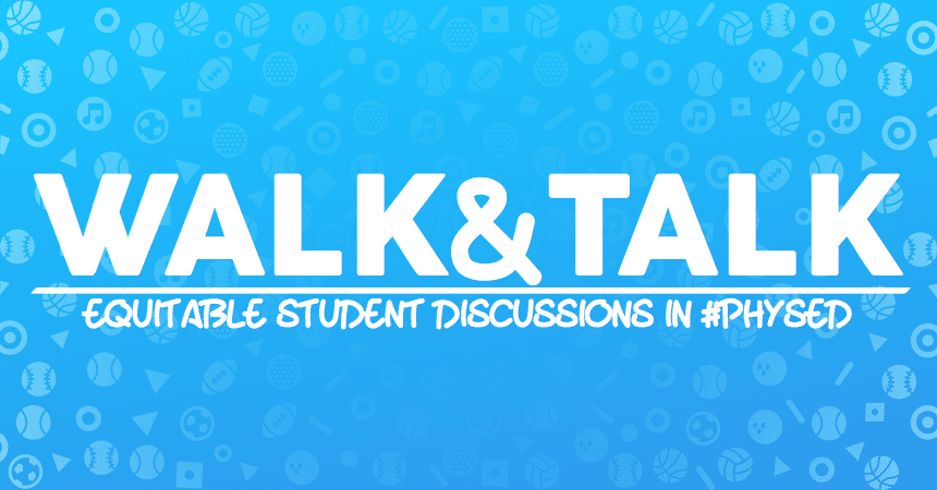 Walk & Talks In Physical Education