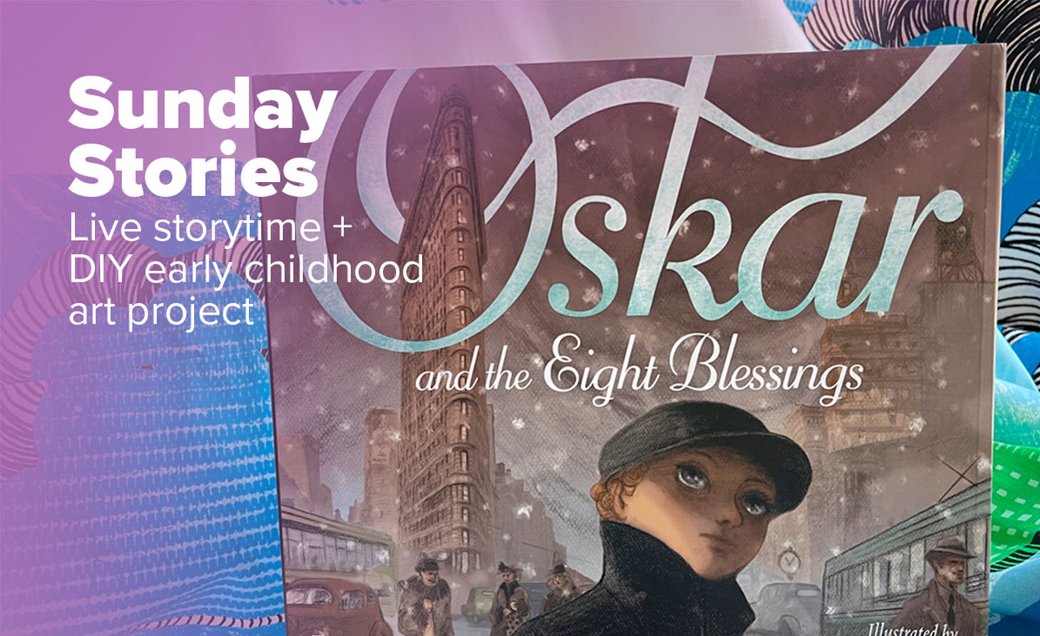 MOCA Sunday Stories: Oskar and the Eight Blessings