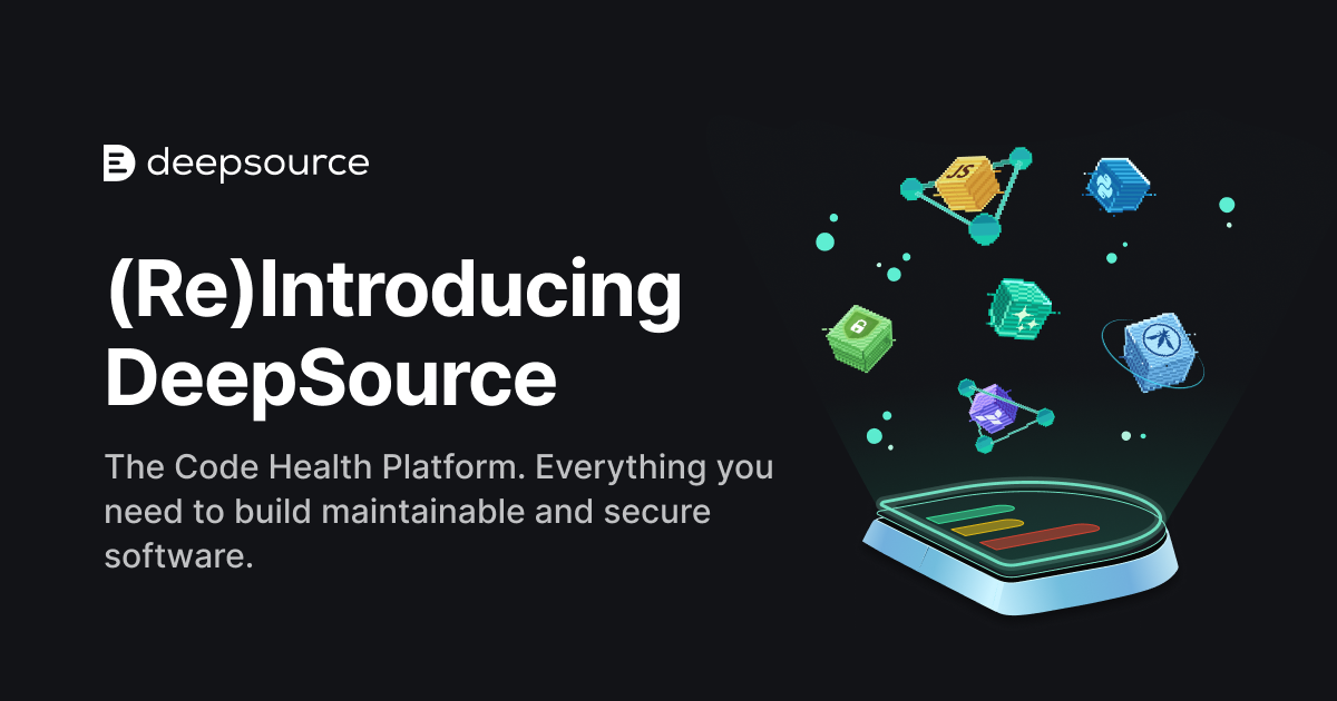 (Re)Introducing DeepSource - DeepSource