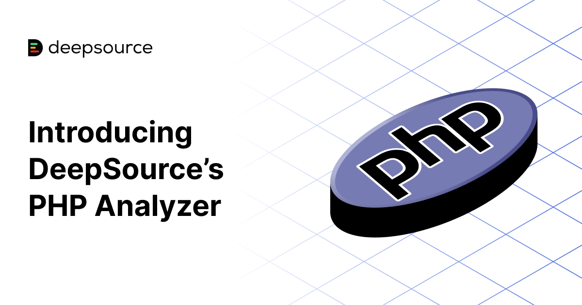 Introducing DeepSource's PHP Analyzer - DeepSource