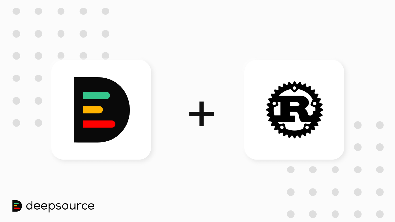 Introducing, DeepSource for Rust - DeepSource