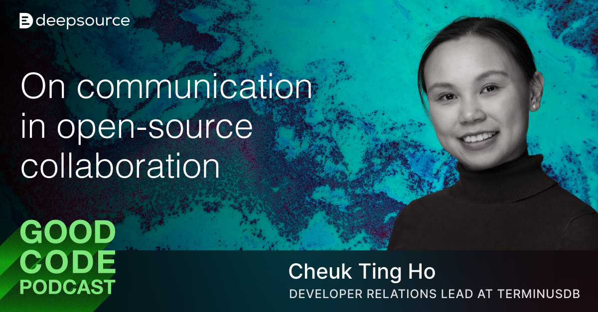 Good Code Podcast: Episode 4 - DeepSource