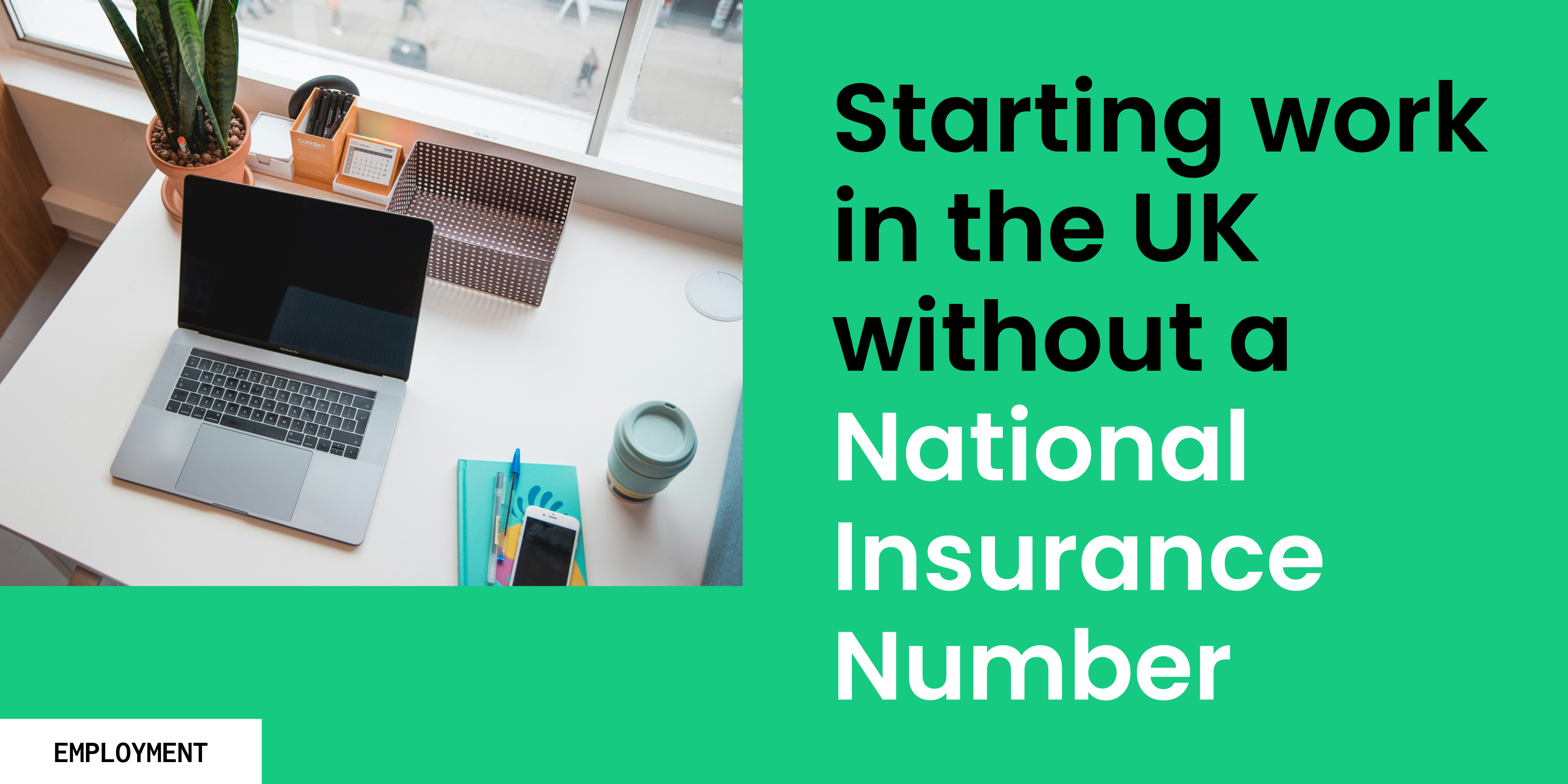 Migrate blog - Starting work in the UK without a National Insurance Number
