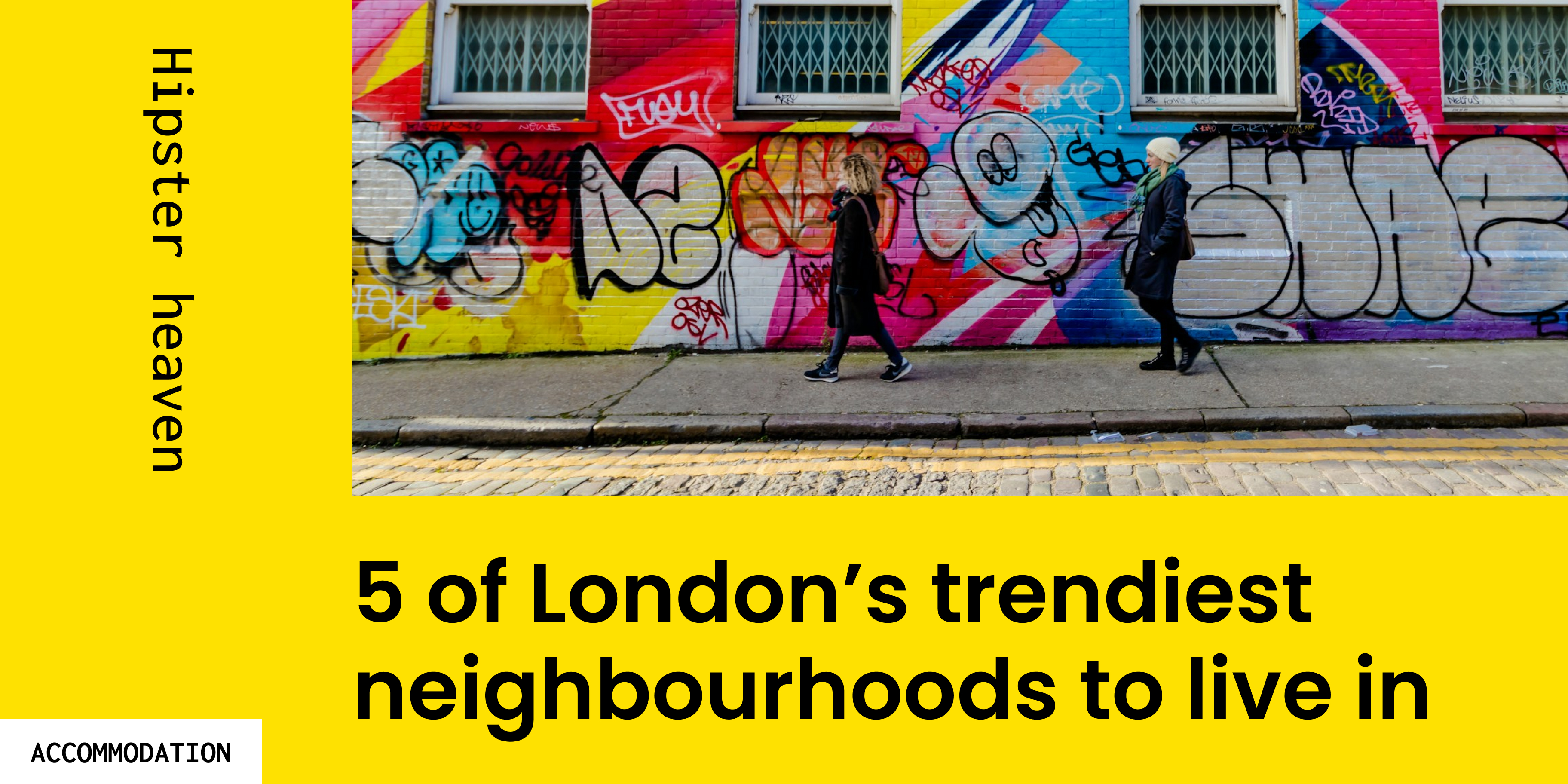 Migrate blog - Hipster heaven: 5 of London's coolest neighbourhoods to ...