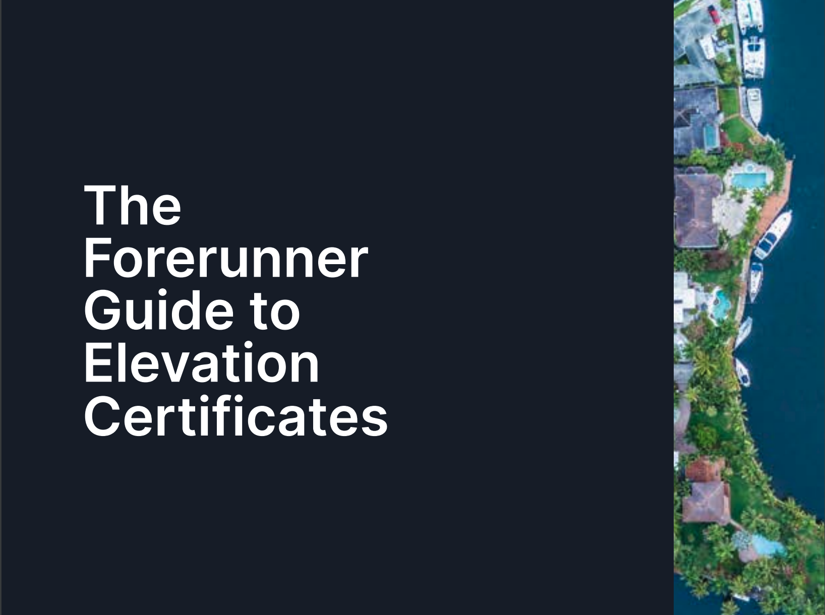 The Forerunner Guide to Elevation Certificates - Forerunner