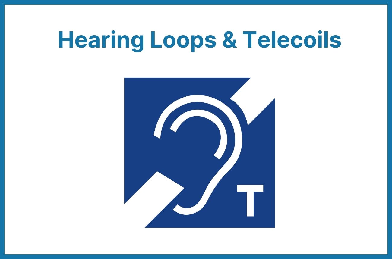 Hearing Loops & Telecoils