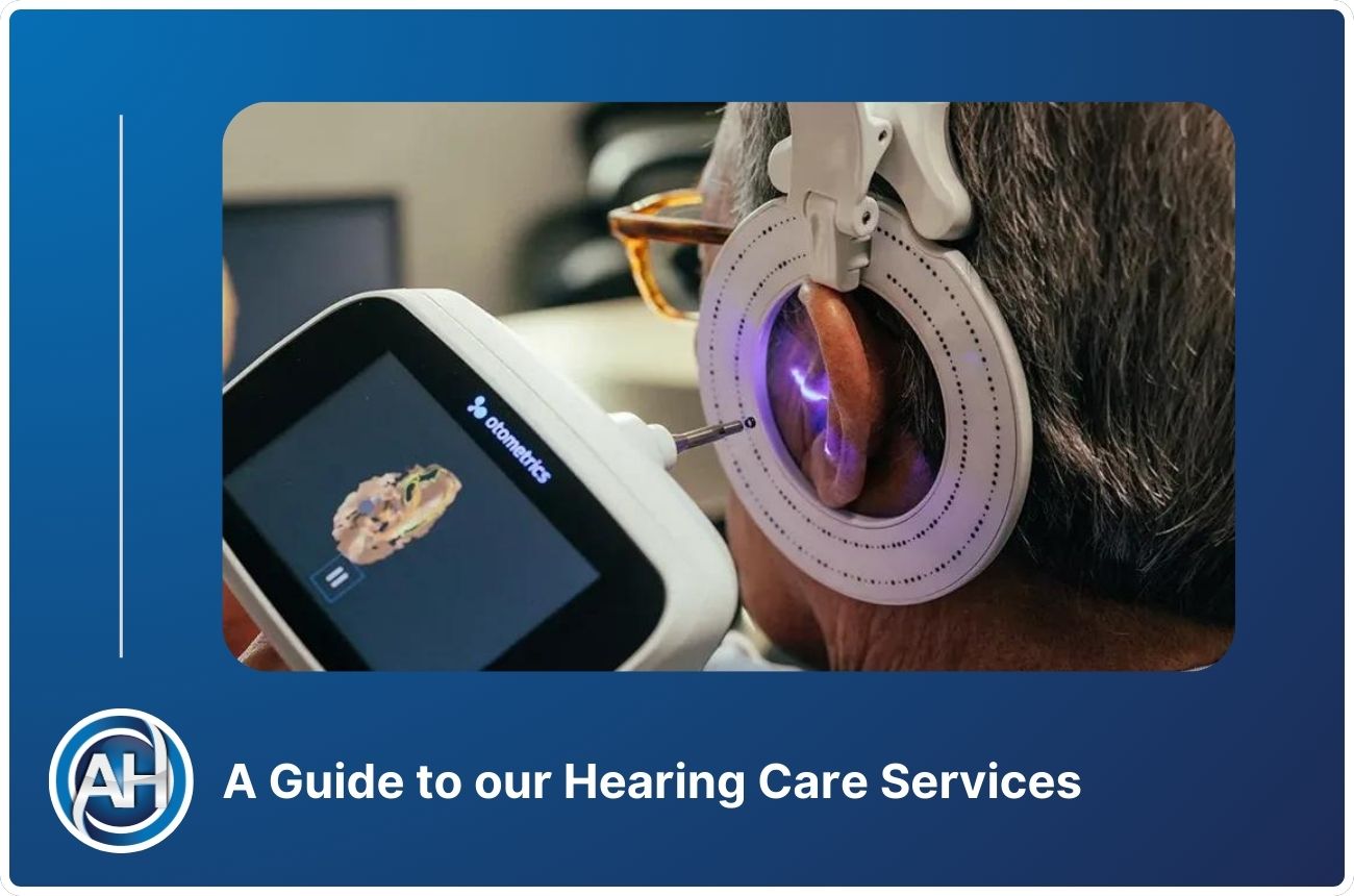 A Guide to our Hearing Care Services