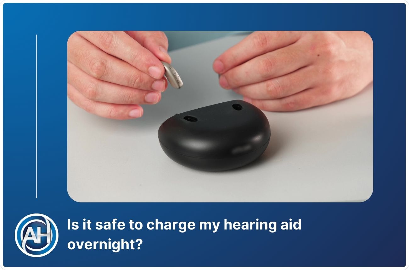 Is it safe to charge my hearing aid overnight?