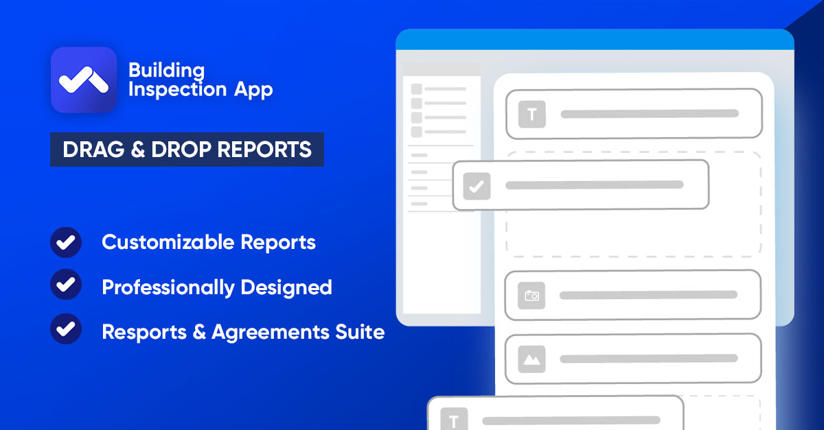 Drag & Drop Inspection Reports | Building Inspection App