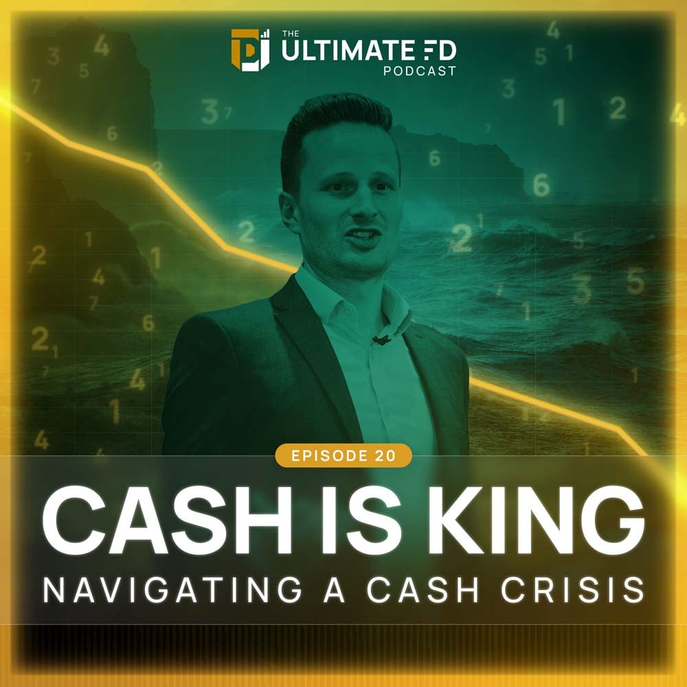 EP20 - Cash Is King - The Ultimate FD Podcast