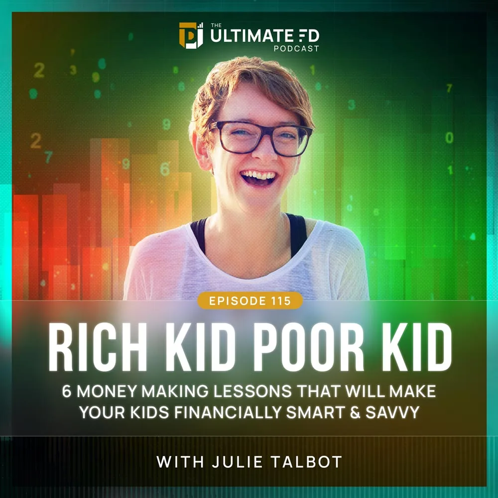EP115 - Rich Kid Poor Kid - The Ultimate FD Podcast