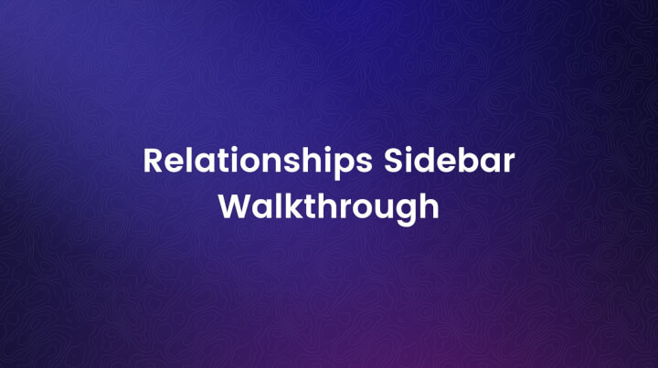 Relationships Sidebar Walkthrough - Cascade Videos