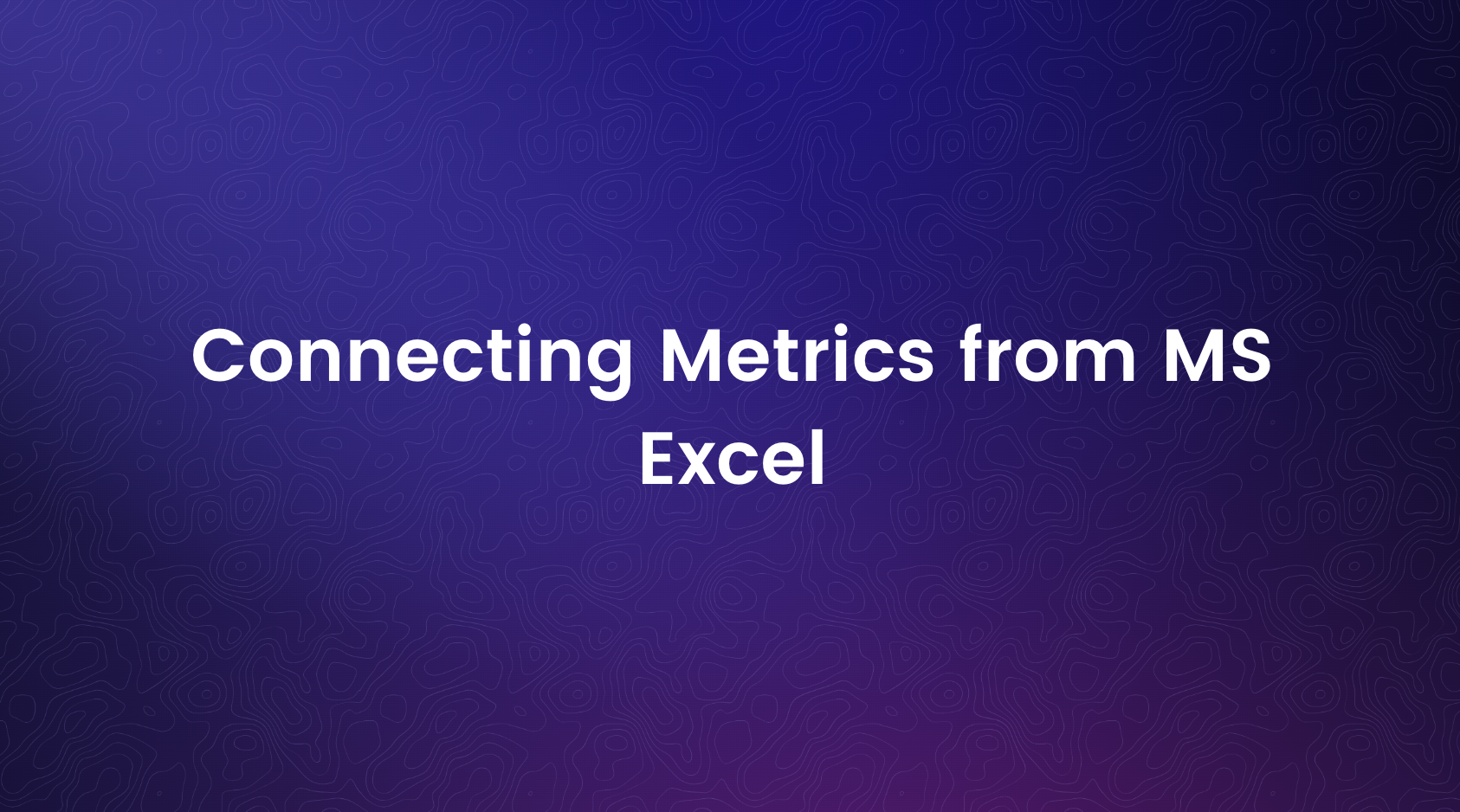 Importing Metrics from MS Excel - Cascade Videos