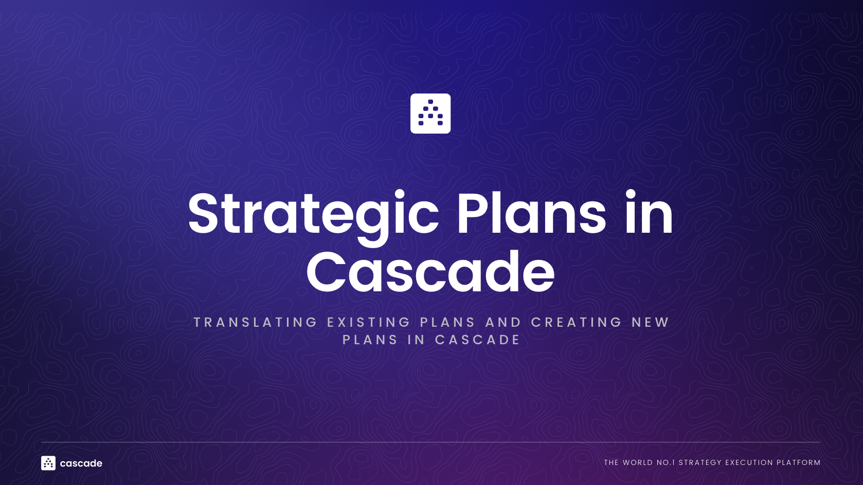 Webinar Recording: Strategic Plans in Cascade - Cascade Videos