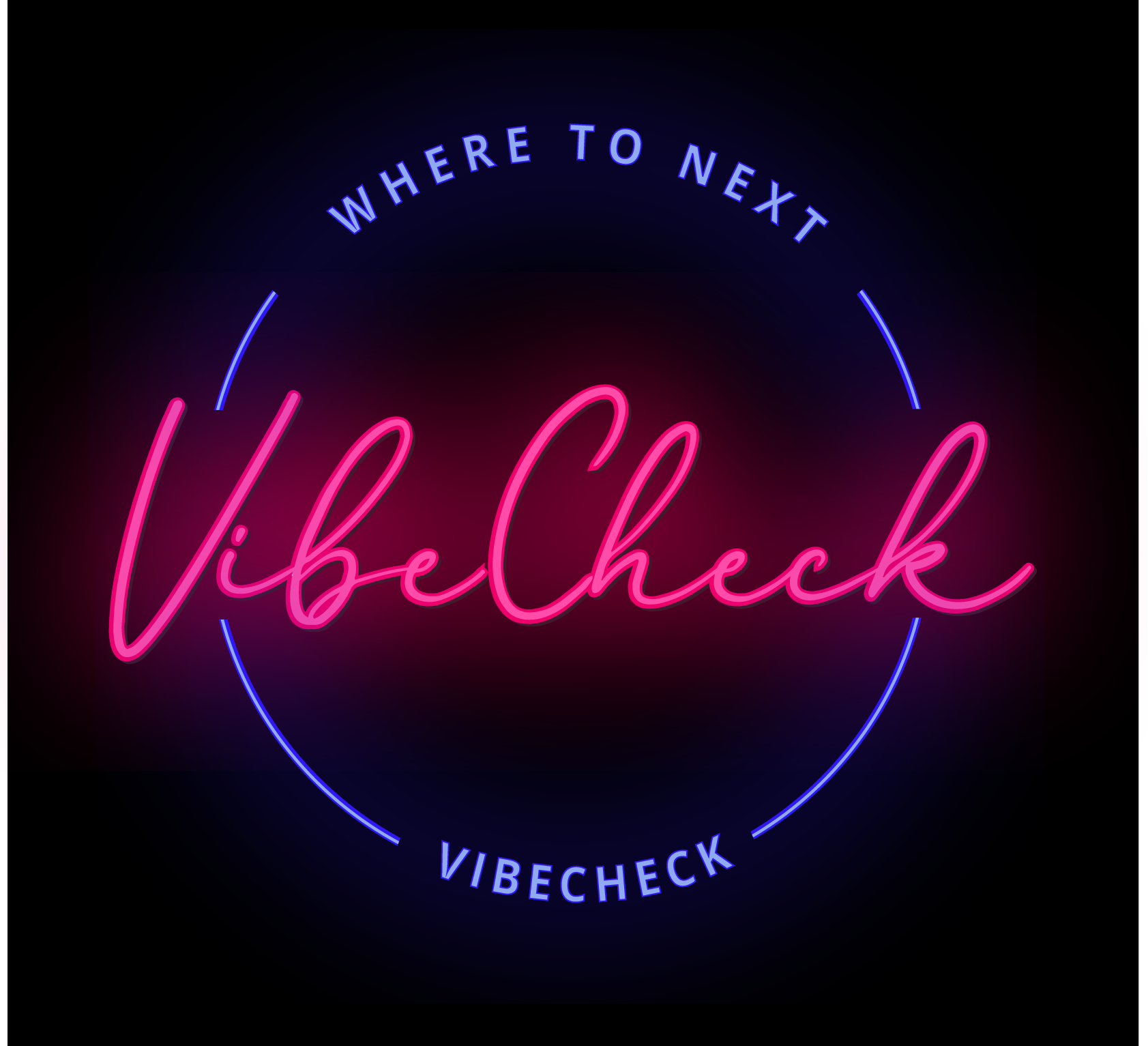 Vibecheck - Where to next? 🔥