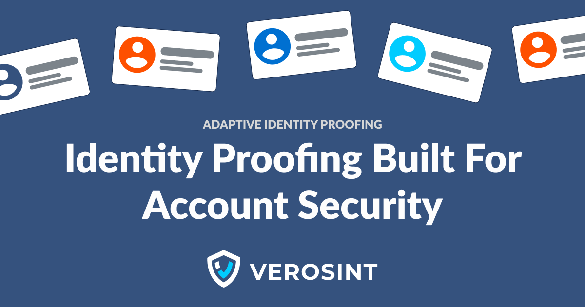 Adaptive Identity Proofing | Verosint