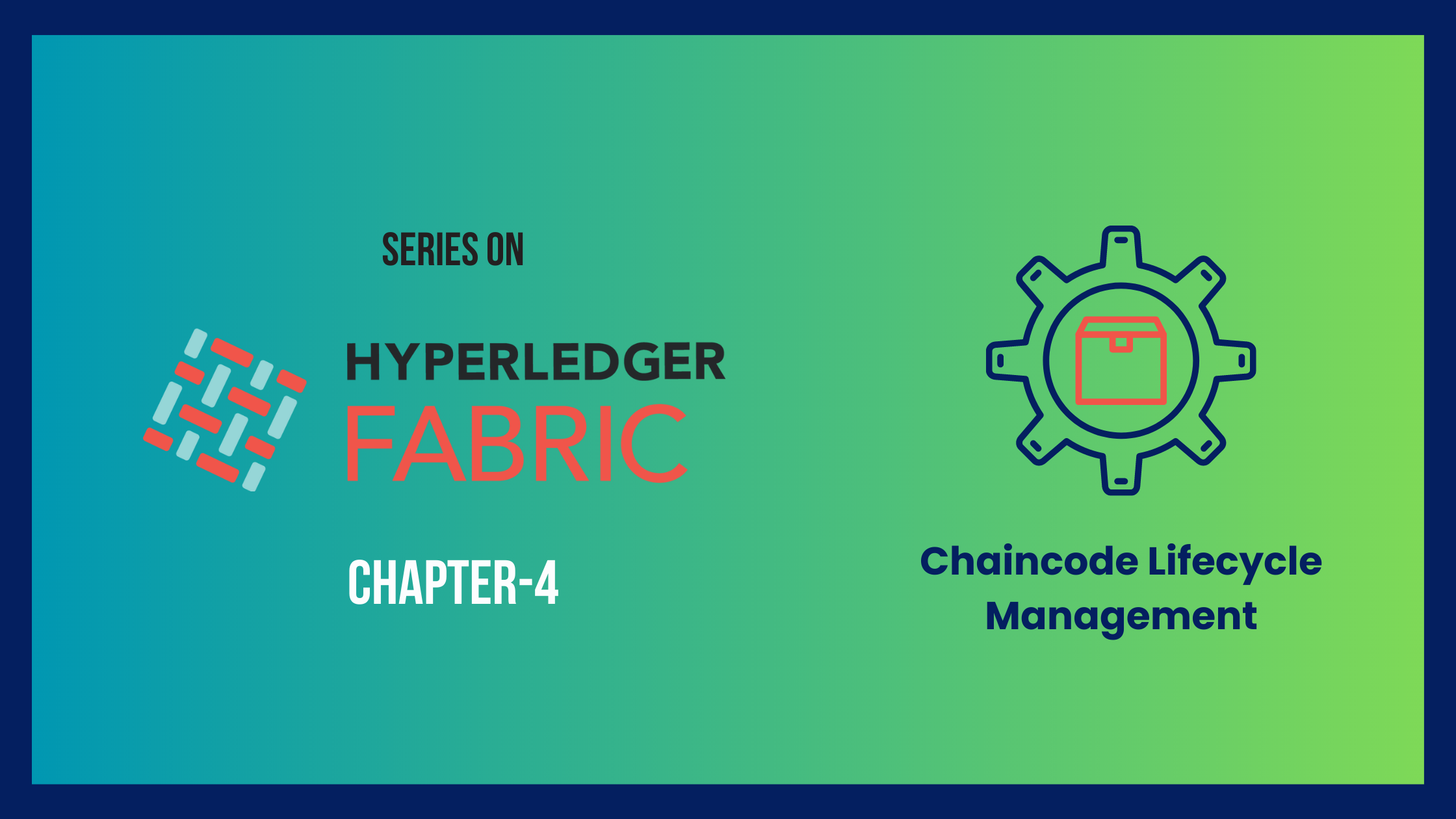 Spydra Blog | Hyperledger Fabric Chaincode Lifecycle Management