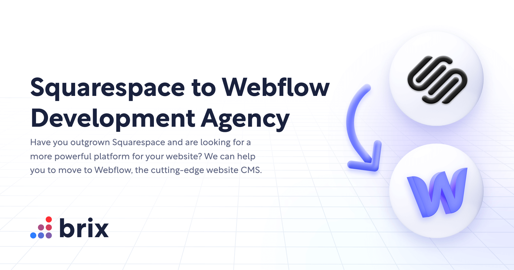 Squarespace to Webflow Migration Agency | BRIX Agency