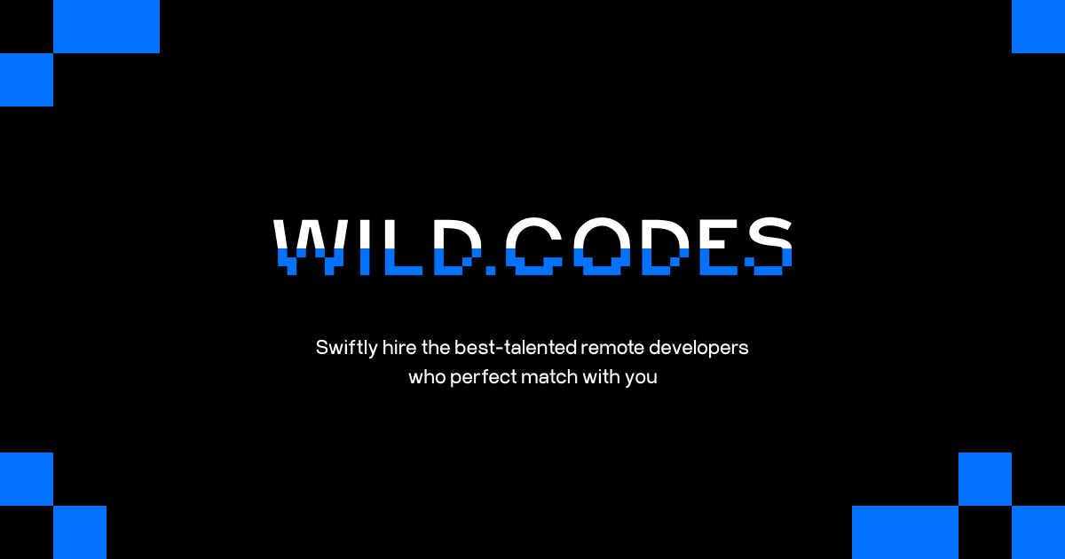 Hire Perfect-Mach Remote Developers – Wild.Codes