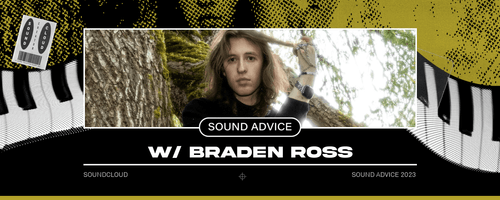 Sound Advice: Braden Ross | SoundCloud Stories